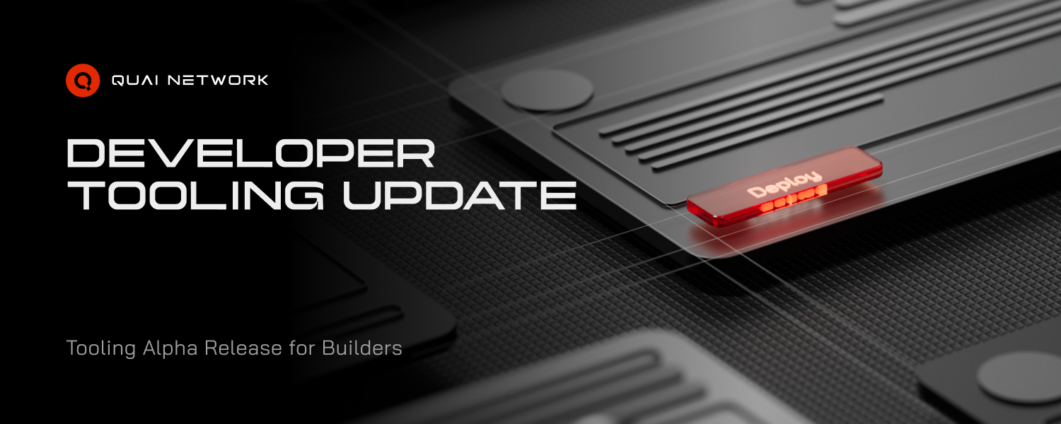 Quai Network Unveils New Mainnet-Compatible Devnet and Tooling - Quai ...